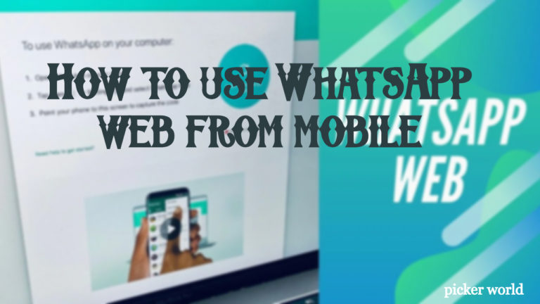 How To Use WhatsApp Web From Mobile
